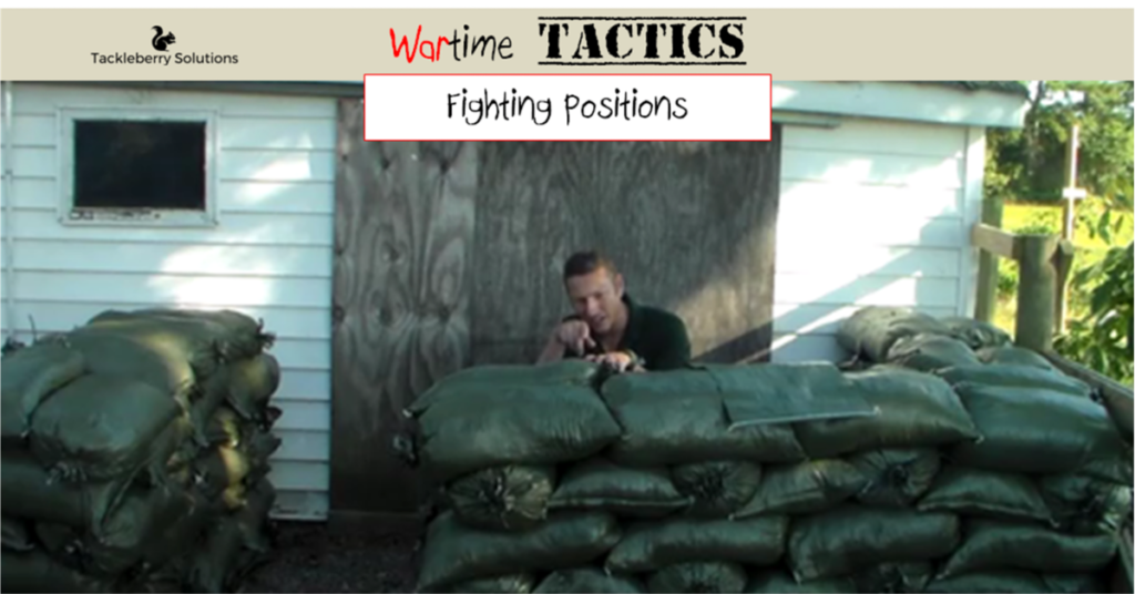 Fighting Positions: Wartime Tactics - Tackleberry Solutions